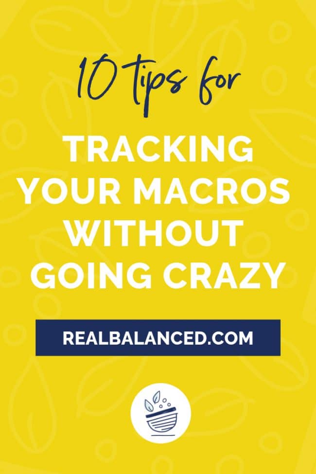 10 Tips For Tracking Your Macros Without Going Crazy