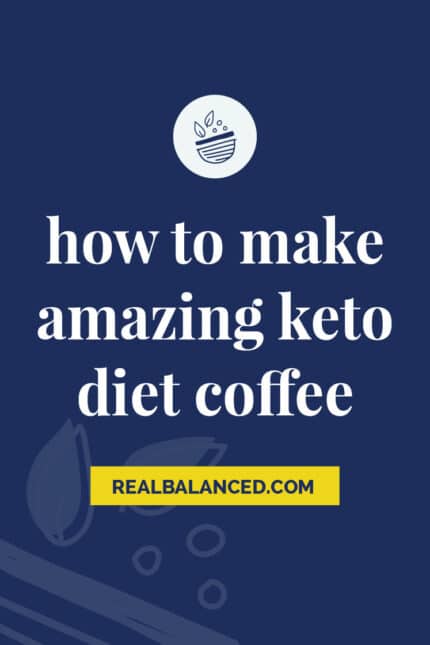 Ultimate Guide to Keto Caffeine: How to Make Amazing Keto Diet Coffee