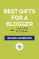 Best Gifts For A Blogger In 2022 | Real Balanced