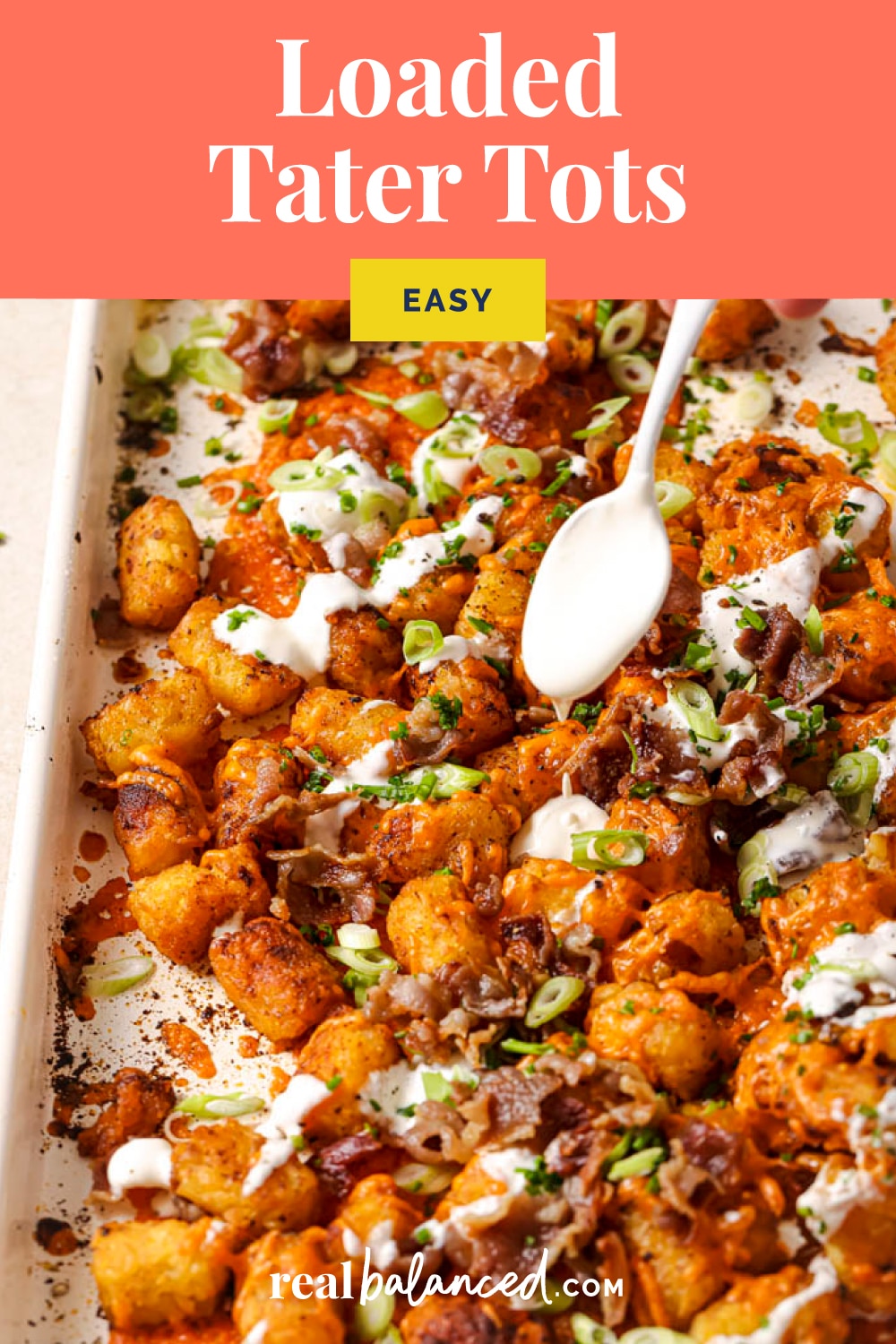 Loaded Tater Tots | Real Balanced