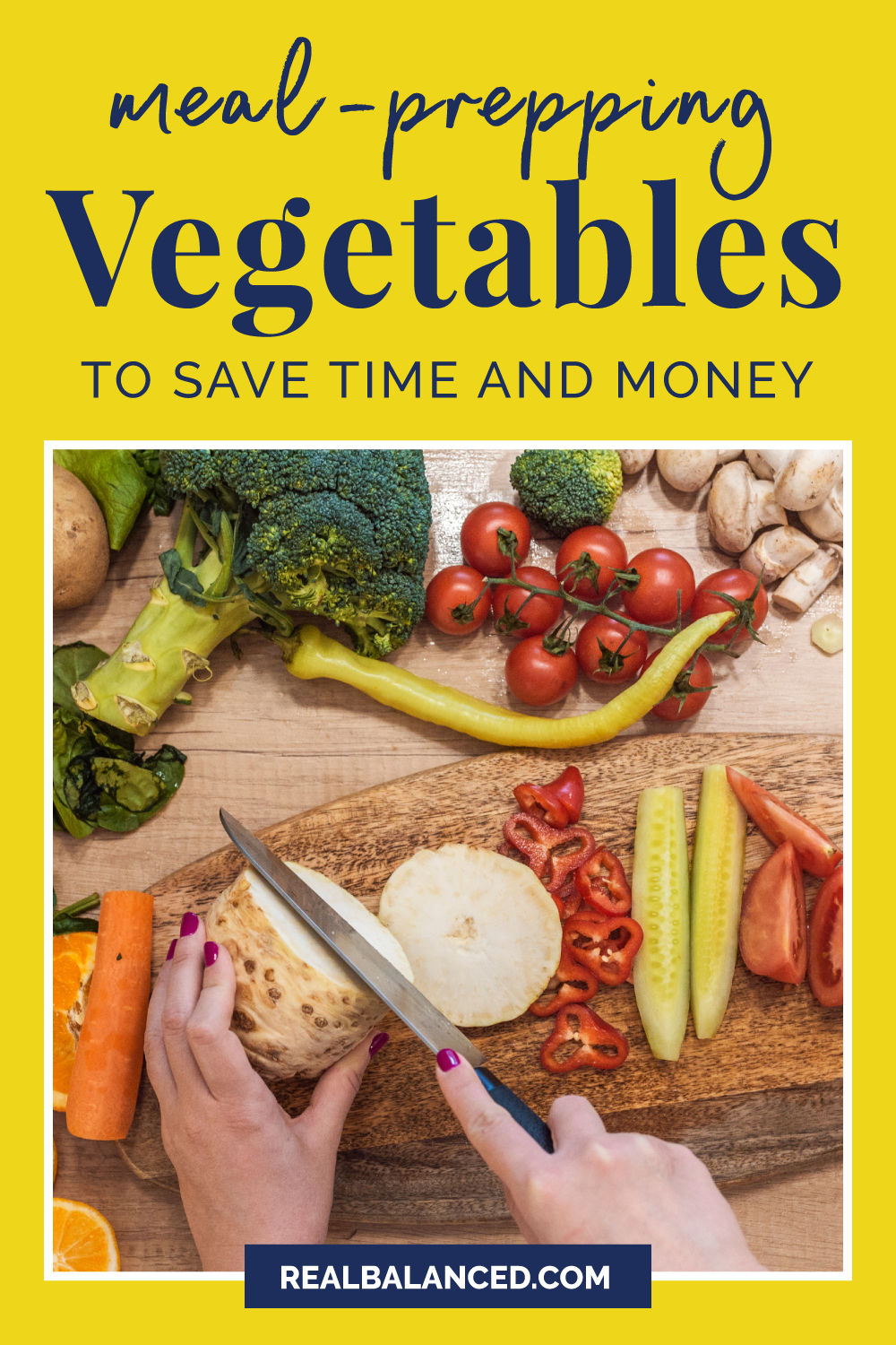 Meal-Prepping Vegetables To Save Time and Money | Real Balanced